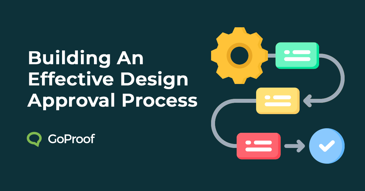 Tips for Building an Effective Design Approval Process